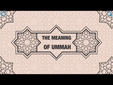 The Meaning Of Ummah