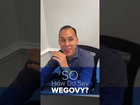 How do YOU Pronounce FDA Approved WEGOVY?