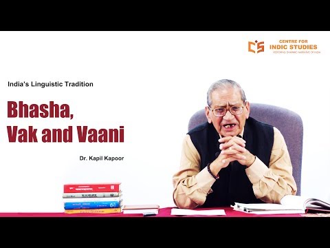 Bhasha, Vak and Vaani - Dr. Kapil Kapoor - CIS Courses