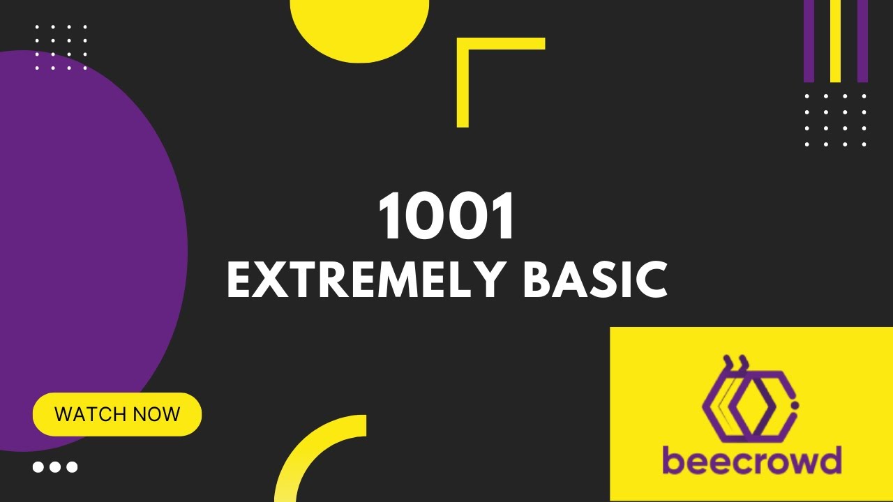 1001 - Extremely Basic | Beecrowd Problem Solution Tutorial