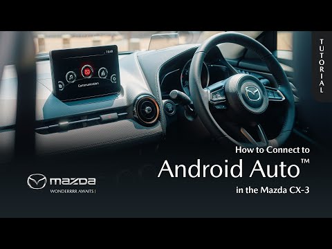 How to Connect Android Auto™ in the Mazda CX-3