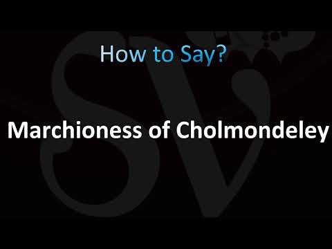 How to Pronounce Marchioness of Cholmondeley (CORRECTLY!)