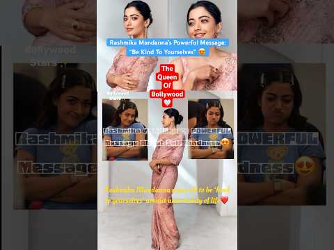 Rashmika Mandanna's POWERFUL Message About Self Kindness | Queen Of Bollywood | #shorts #trending