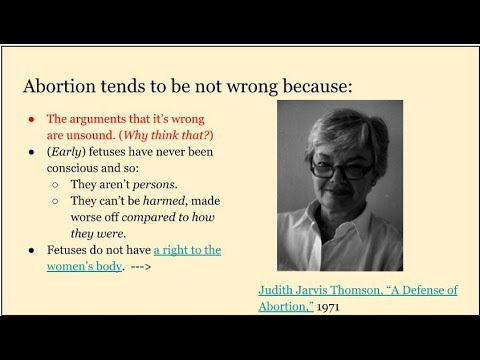 Philosophical Arguments that Abortion Often Isn't Wrong - Thinking Critically (5 of 5 videos)