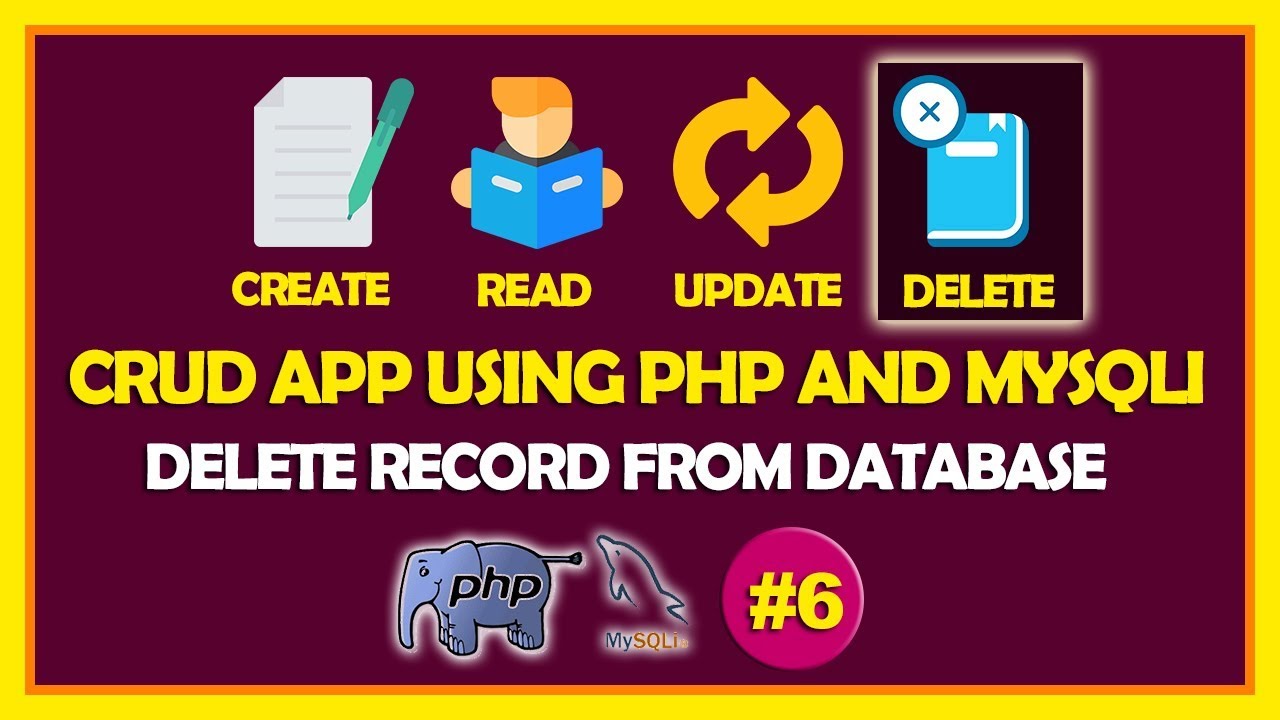 #06 CRUD App Using PHP & Mysqli | Delete Record From Database