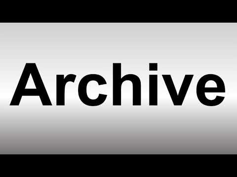 How to Pronounce Archive