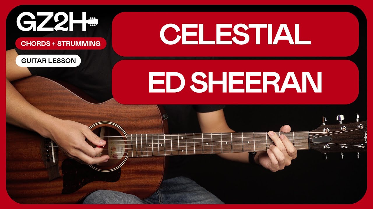 Celestial Guitar Tutorial Ed Sheeran Guitar Lesson |No Capo + Easy Chords|