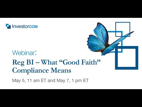 On-Demand Webinar: Reg BI - What Good Faith Compliance Means
