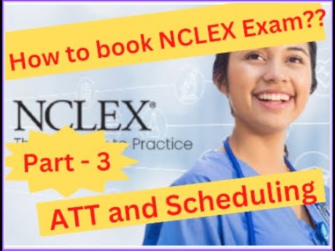 How to book NCLEX exam Part 3 - ATT and Scheduling