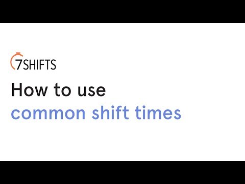 7shifts How to use Common Shift Times | 7shifts