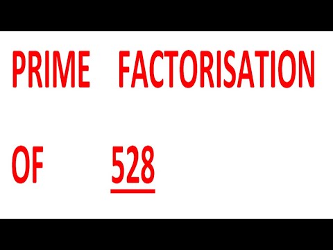 PRIME FACTORISATION OF 528