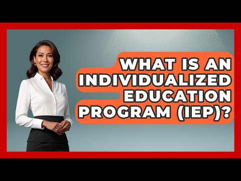 What Is an Individualized Education Program (IEP)? | Special Education Learning
