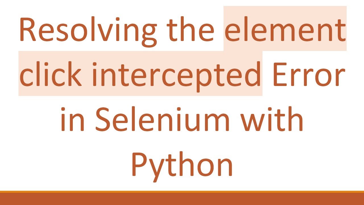 Resolving the element click intercepted Error in Selenium with Python