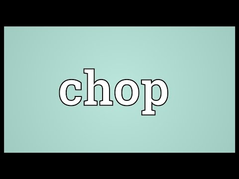 Chop Meaning