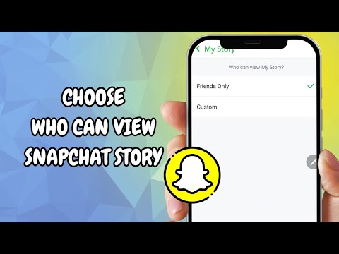 How To Choose Who Can View Your Snapchat Story