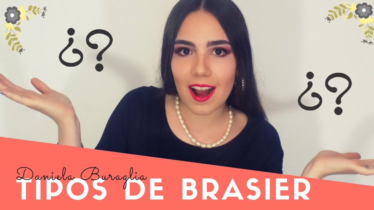 TIPOS DE BRASIER | Daniela Buraglia