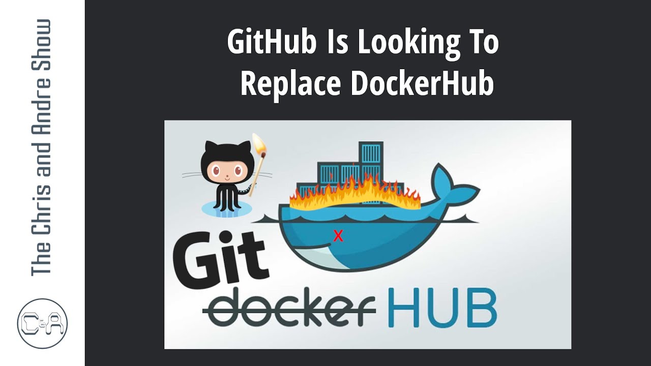 GitHub Is Looking To Replace DockerHub