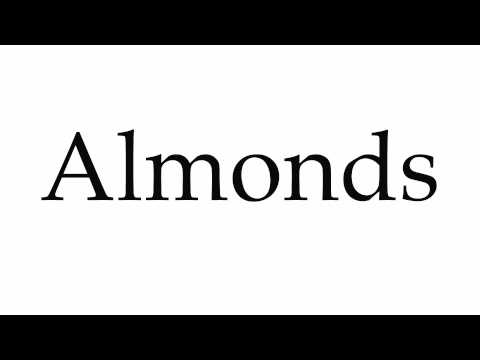 How to Pronounce Almonds