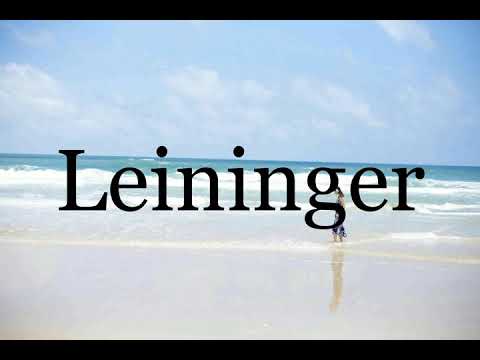 How To Pronounce Leininger🌈🌈🌈🌈🌈🌈Pronunciation Of Leininger