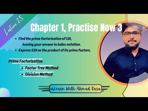 Lec 25 | D1 | Practise now 3 | Prime factorization of 126 and 539