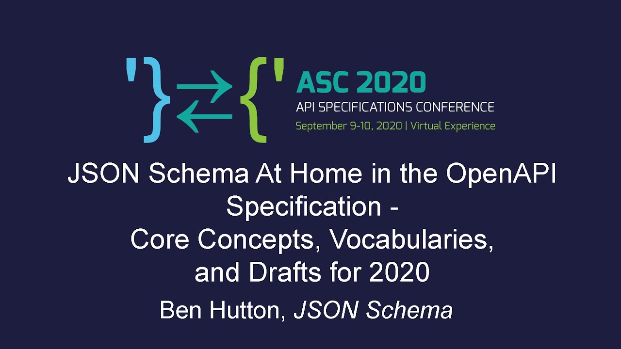 JSON Schema At Home in the OpenAPI Specification - Core Concepts, Vocabularies, and Drafts for 2020