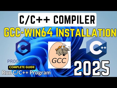 How to install GCC-win64 C & C++ Compiler on Windows 10/11 [2025]  | GCC Compiler for C / C++