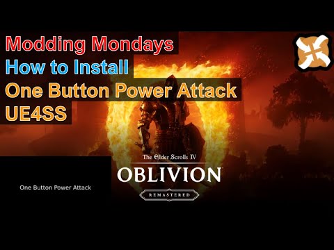 Modding Mondays - Oblivion Remastered - How to Install One Button Power Attack UE4SS