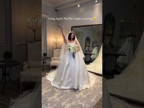 Using Apple Pay while Wedding Dress Shopping like Apple is Paying 📱