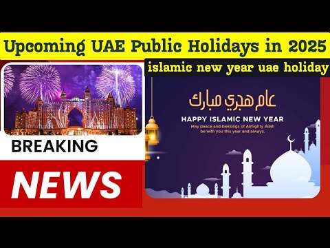 Upcoming UAE Public Holidays in 2025 – Full List & Long Weekends Revealed!