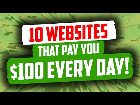 10 Websites That Pay You $100 Every Day!