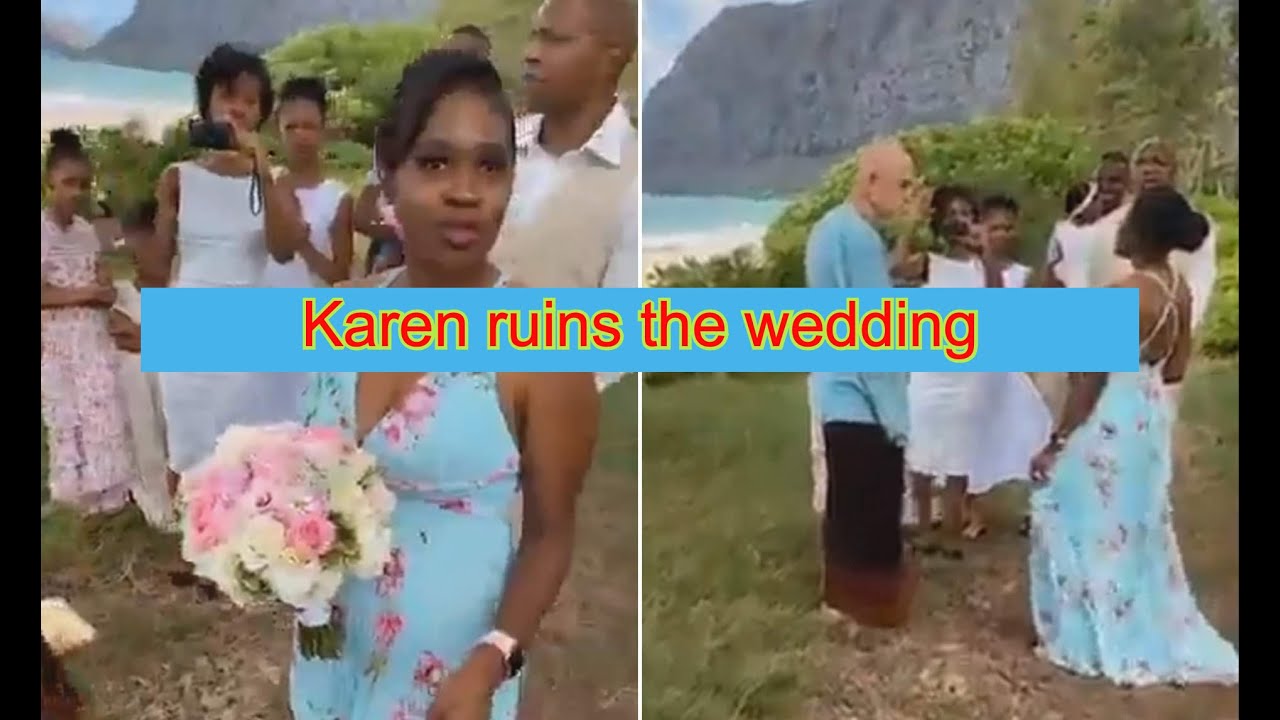 Karen ruins a wedding near the beach in Hawaii