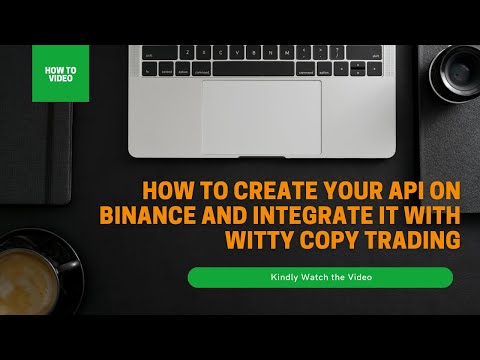 How to Create your API on Binance and Integrate it with WITTY Copy Trading