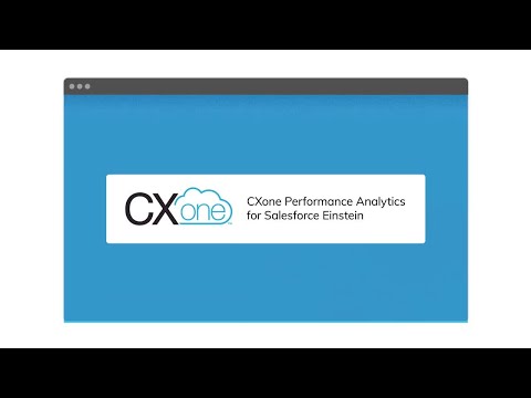 CXone Performance Analytics for Salesforce Einstein Overview Video