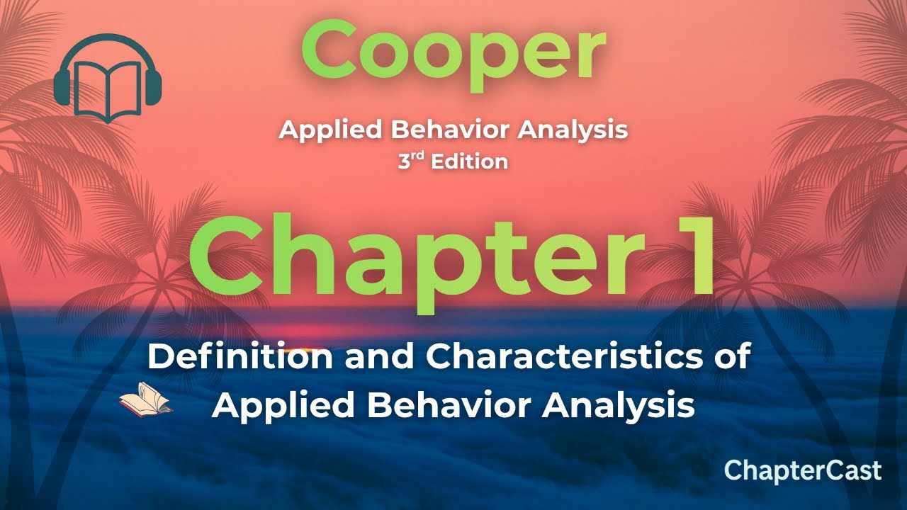What Is ABA? Cooper Chapter 1 Explained | Applied Behavior Analysis Made Simple