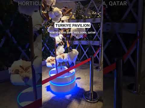 Turkiye Pavilion - Horticulture Expo 2023, Doha, Qatar l @mybespokeretreats0323 l #qatarexpo2023