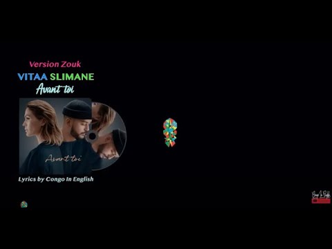 Zouk Love "Avant toi" Vitaa & Slimane (Lyrics with English subtitles) #kizomba