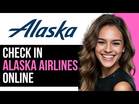 How To Check In Alaska Airlines Online | Step-by-Step Guide