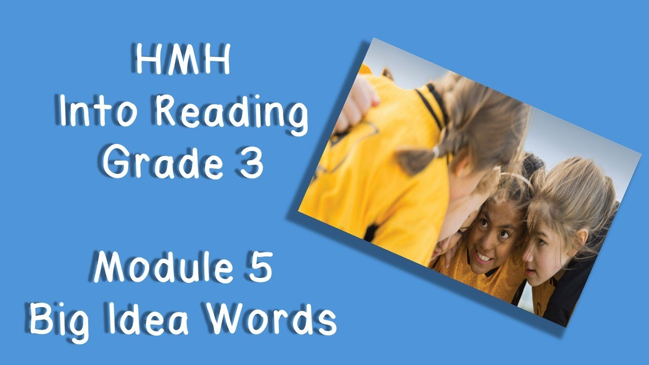 HMH Into Reading Grade 3 - Module 5 Big Idea Words