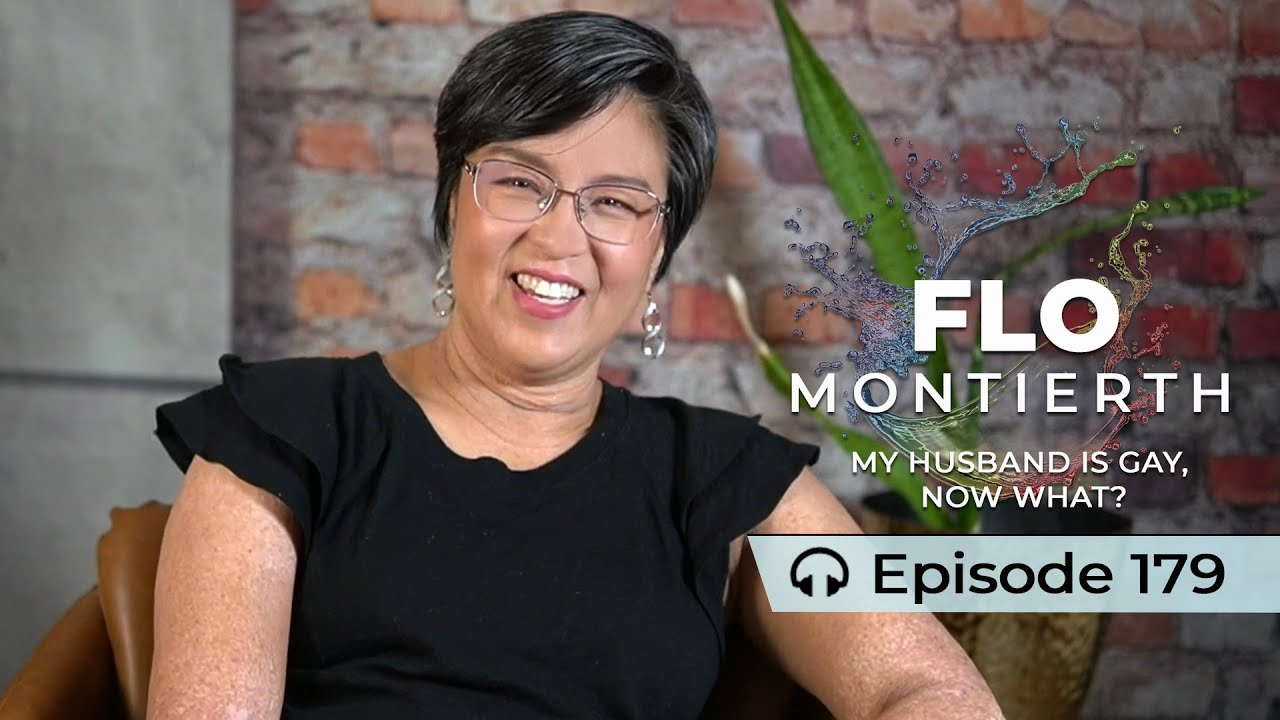 179: Flo Montierth | My Husband is Gay, Now What? - Latter Gay Stories ...
