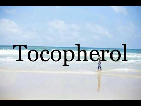How To Pronounce Tocopherol🌈🌈🌈🌈🌈🌈Pronunciation Of Tocopherol