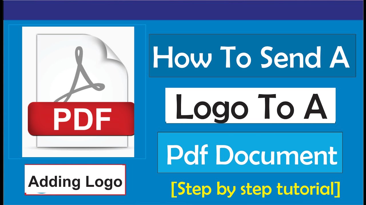 How to Add A Logo to A Pdf/How to add a logo to a pdf document