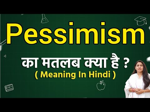 Pessimism meaning in hindi | Pessimism meaning ka matlab kya hota hai | Word meaning