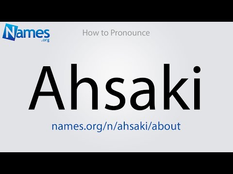 How to Pronounce Ahsaki