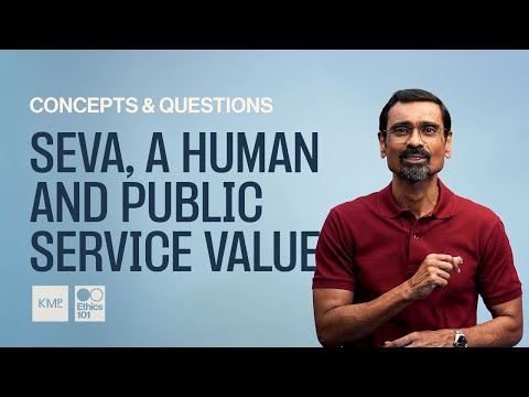 Seva as a Human & Public Service Value – GS 4 UPSC Ethics with PYQs | KM Pathi