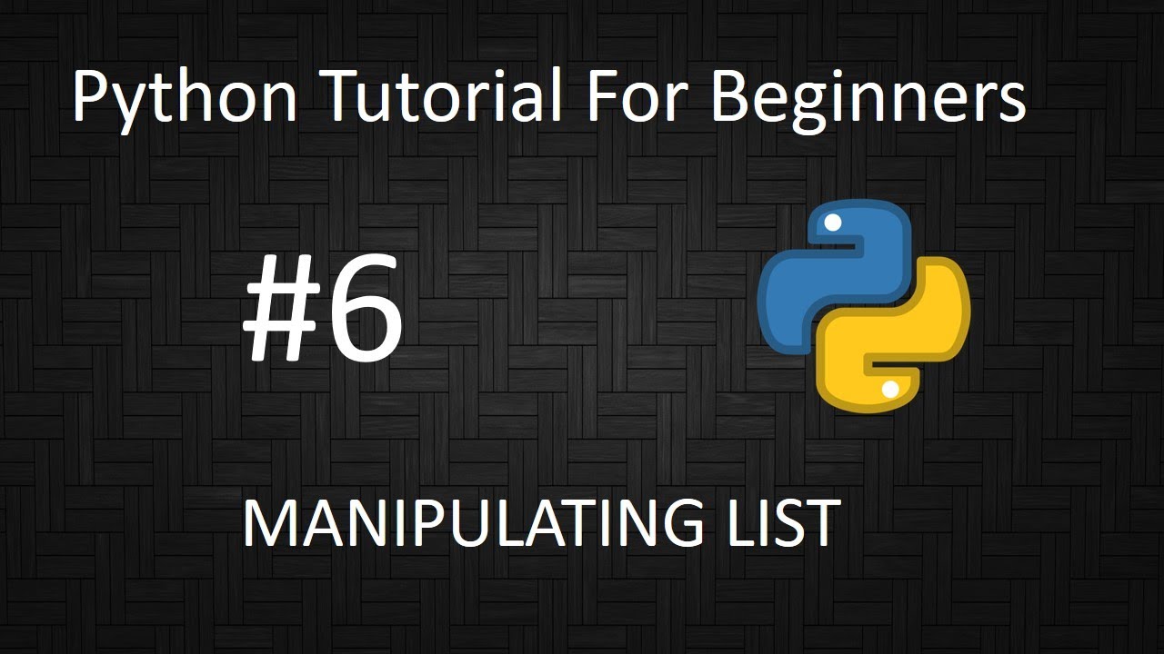Python Tutorial For Beginners 6 | List Manipulation