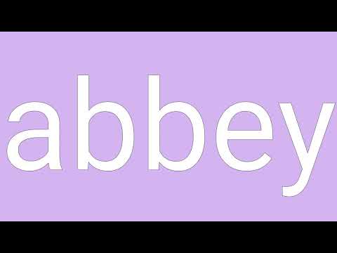 Abbey Definition & Meaning