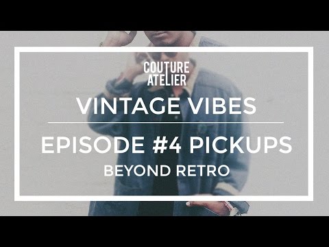 Vintage Vibes: Episode #4 Pickups | Beyond Retro