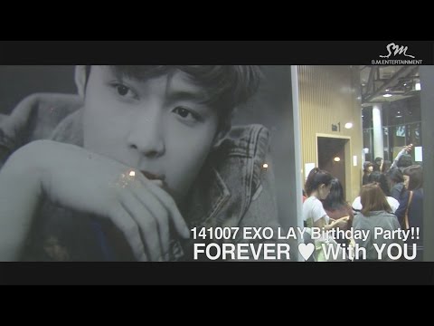 EXO LAY Birthday Party!! - FOREVER With YOU
