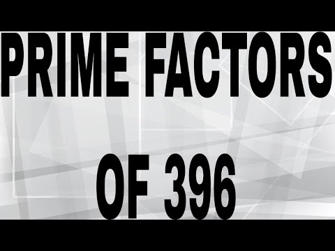 PRIME FACTORS OF 396