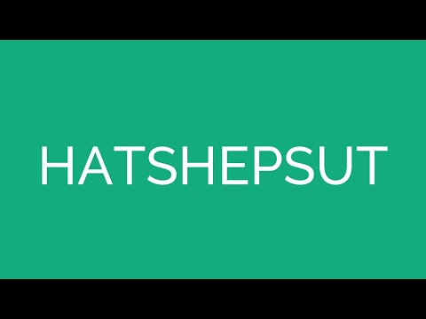 How To Pronounce Hatshepsut